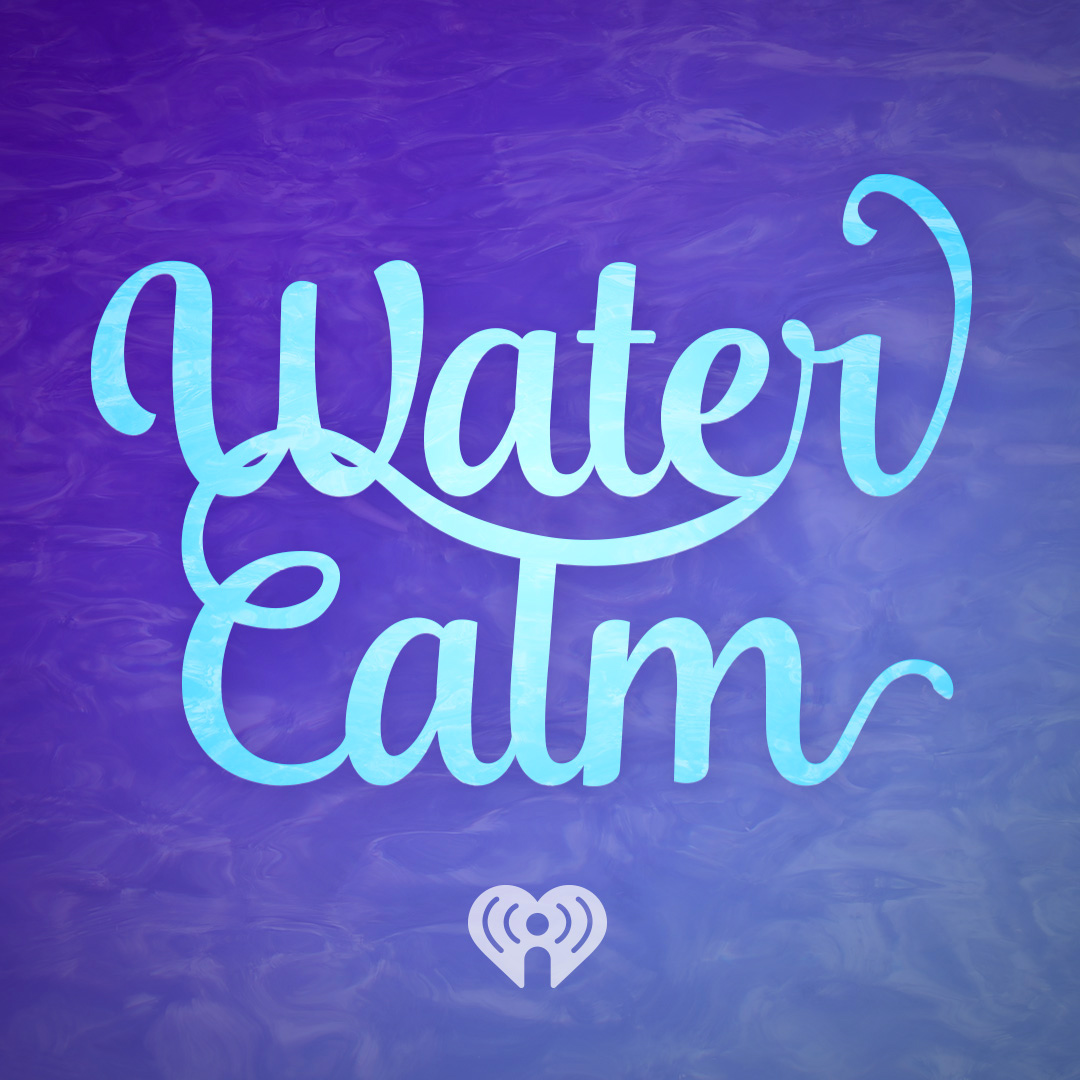 Water Calm | iHeartRadio