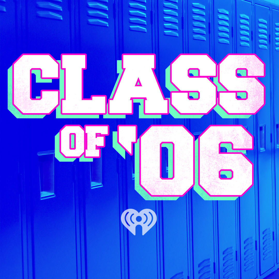 Class of 2006 | iHeartRadio