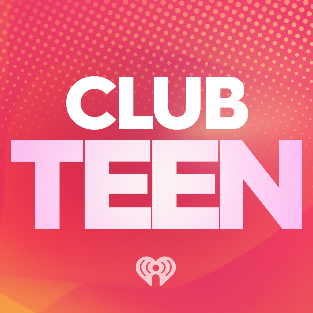 Club Teen | iHeartRadio