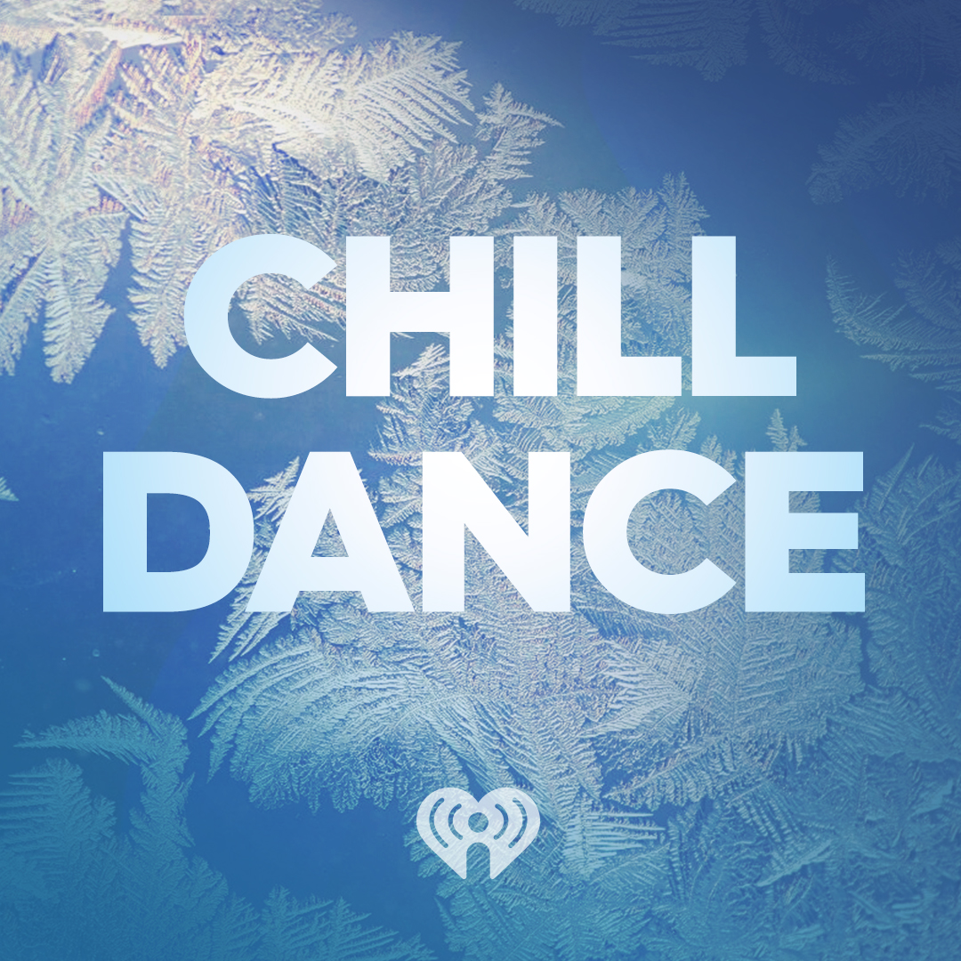 Chill Dance | iHeartRadio
