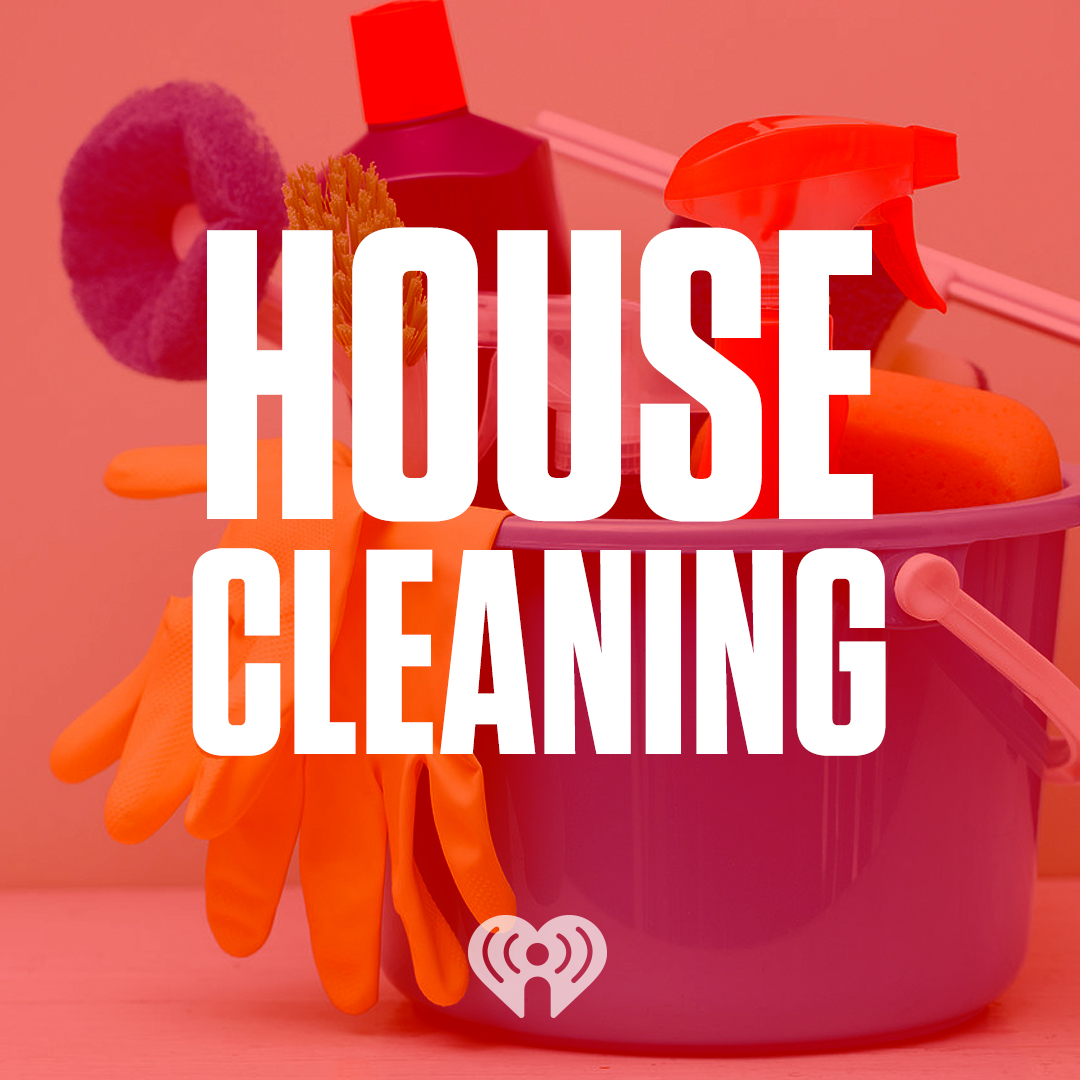 House Cleaning | iHeartRadio