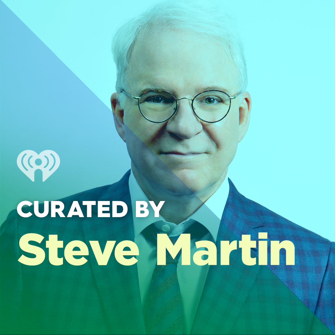 Curated By: Steve Martin | iHeartRadio